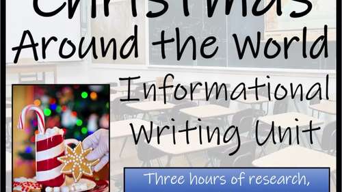 Christmas Around the World Informational Writing Unit | 3rd-4th Grade