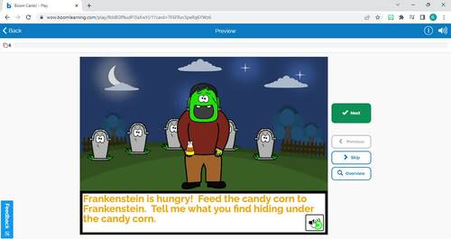 Multisyllabic Three Syllables: Feed the Candy Corn to Frankenstein.