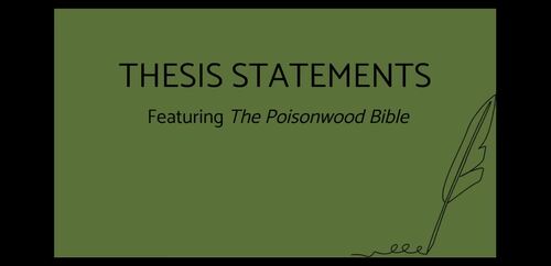 Poisonwood Bible Argumentative Essay with 3 Prompts & Thesis Statement ...