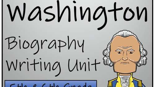 George Washington Biography Writing Activity | 5th Grade & 6th Grade