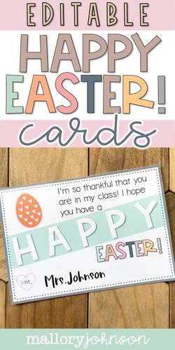 Editable Happy Easter Cards from teachers to students by Mallory Johnson