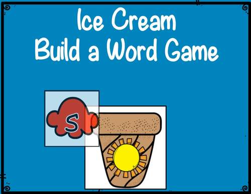 Ice Cream Themed Build a Short Vowel CVC Word by The Teaching Scene by ...