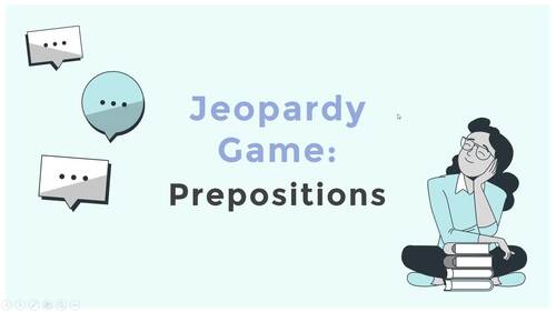 ESL Intermediate (B1 - B2) Game: Jeopardy - Prepositions | TPT