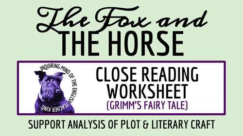 "The Fox and the Horse" Close Reading Analysis Worksheet | Grimm's ...