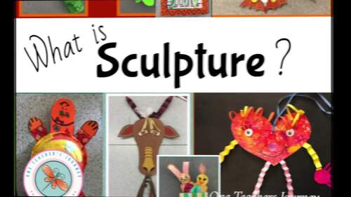 What Is SCULPTURE Guide for Art Stations or Centers Elementary Grades