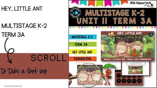 HEY LITTLE ANT NSW Multi-Stage K-2 Unit 11 component B ENGLISH TERM 3A