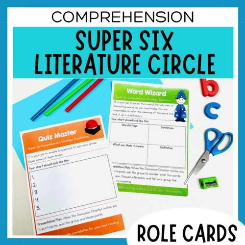 Super Six Comprehension Strategy Role Cards | Literature Circles