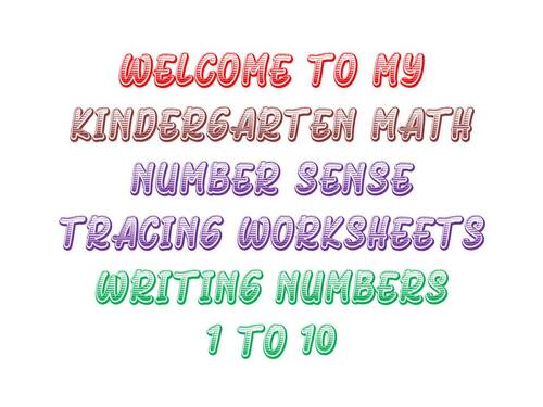 Kindergarten Math Number Sense Tracing Worksheets Writing Numbers 1 to 10