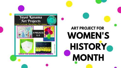 Yayoi Kusama Art Projects by Down in the Art Room | TPT
