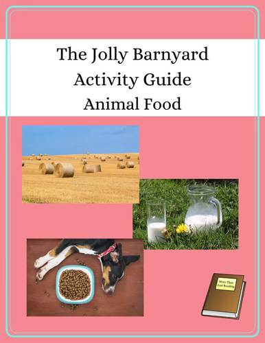 The Jolly Barnyard and Farm Animal Food Lesson by More Than Just Reading
