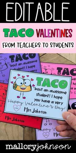 Editable Valentines from teachers to students - Taco Version by Mallory ...