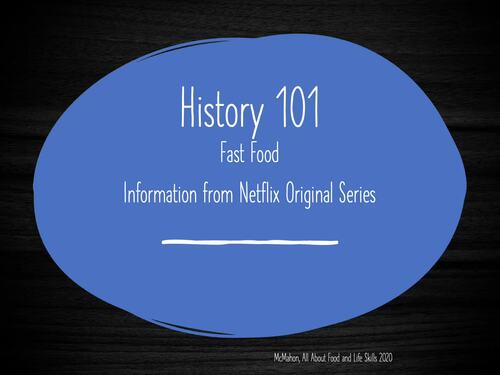 History of Fast Food Lesson - Netflix Show with PowerPoint and Handout