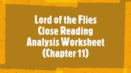 Lord of the Flies Chapter 11 Close Reading Analysis Worksheet - Printable