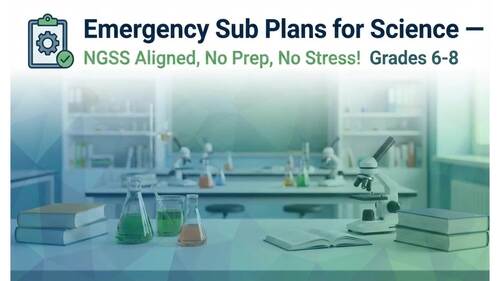 6th–8th Grade Emergency Sub Plans | Science | No Prep + 5 NGSS-Aligned ...
