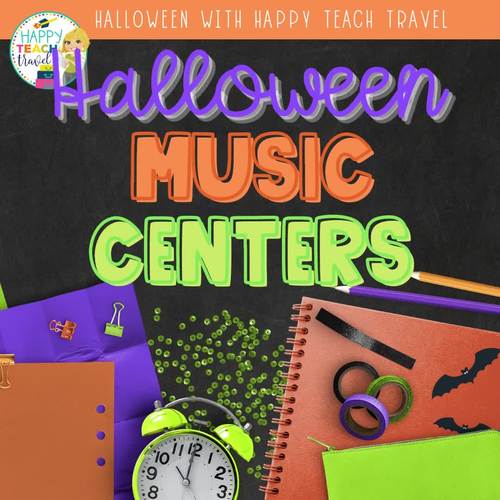 Halloween Music Class Centers by Happy Teach Travel | TPT