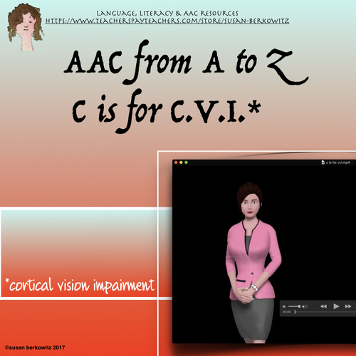 AAC from A to Z C is for Cortical Vision Impairment by Susan Berkowitz