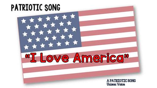 Patriotic Song “I Love America” Unison, Sheet Music, Video, Mp3 Tracks