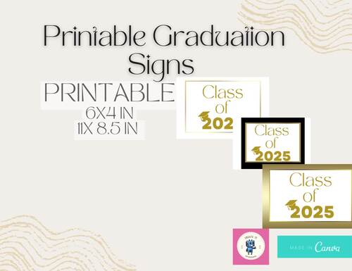 2025 Graduation Signs | Printable Graduation Decor | 4x6” & 8x11” Sizes