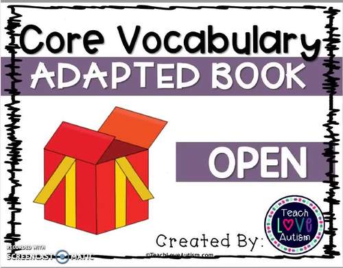 Core Vocabulary Adapted Book: Open by Teach Love Autism | TPT