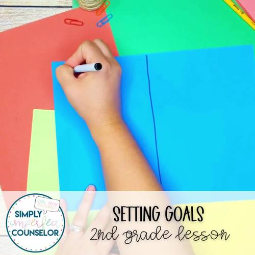 Goal Setting School Counseling Lesson by Simply Imperfect Counselor