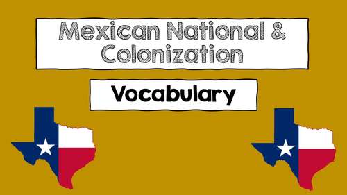 Mexican National & Colonization Vocabulary Activity - Texas History