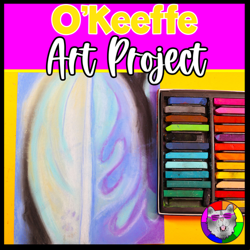 Georgia O'Keeffe Art Lesson: Abstract Chalk Pastel Project for Middle ...