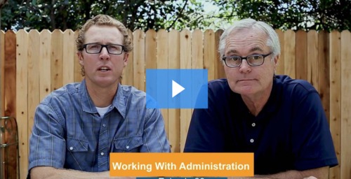 Working With Administration - Episode 26 - Teacher to Teacher Training Series