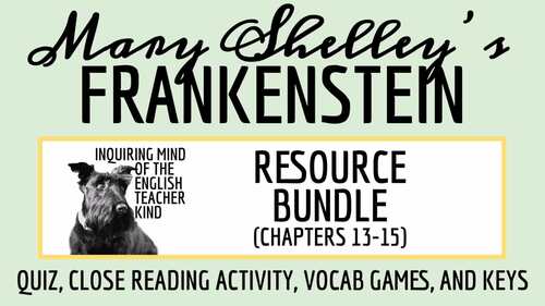 Frankenstein Chapters 13-15 Quiz, Inference Worksheet, and Vocab Games ...