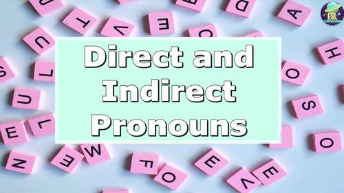 Direct and Object Pronouns. ESL/ESOL PowerPoint Lesson for A2 Level ...