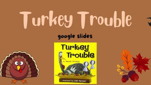 Turkey Trouble -Book Companion - Google Slides by Allyson | TPT