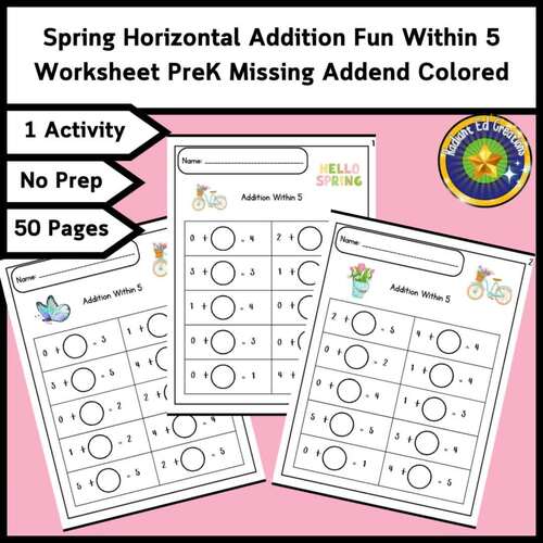 Spring Horizontal Addition Fun Within 5 Worksheet PreK Missing Addend ...