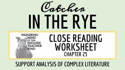Catcher in the Rye Chapter 25 Close Reading Analysis Worksheet (Printable)