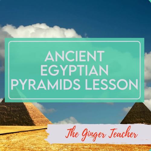 Ancient Egyptian Pyramids by The Ginger Teacher | TpT