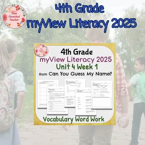 4th Grade My View Literacy 2025 | Unit 4 Wk 1: Can You Guess My Name ...