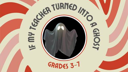 Halloween Creative Writing Craftivity, If My Teacher Turned Into a Ghost