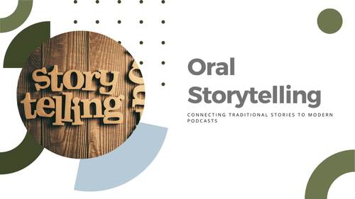 Indigenous Oral Storytelling to Modern Podcasting: A Powerpoint lesson ...