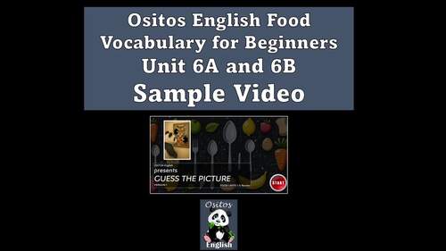 Beginner ESL: Food Unit 6 and 6B: Picture Reveal Game by Ositos English