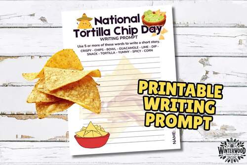 National Tortilla Chip Day Writing Prompt (2/24) | February 24 Food-Theme