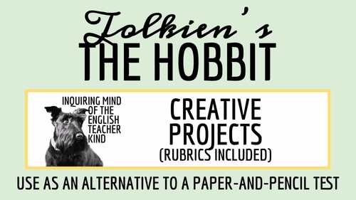 The Hobbit Creative Writing Project Prompts, Directions, and Rubrics