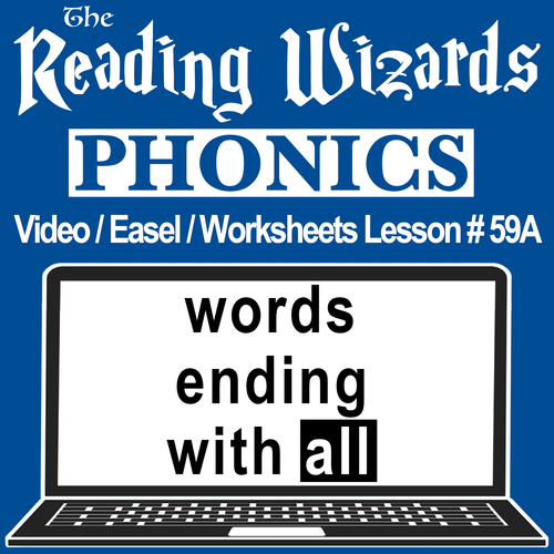Phonics Word Families: ALL - Video Worksheets Easel - Reading Wizards #59A