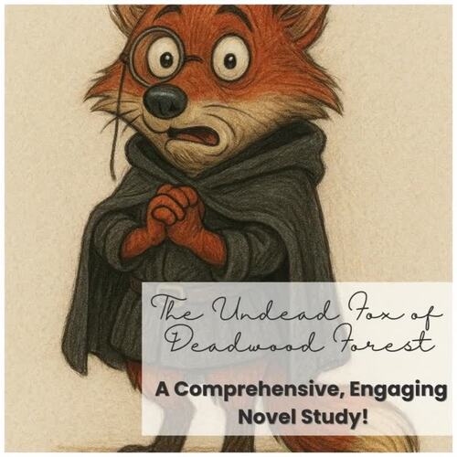 THE UNDEAD FOX OF DEADWOOD FOREST Novel Study by The Book Bandit