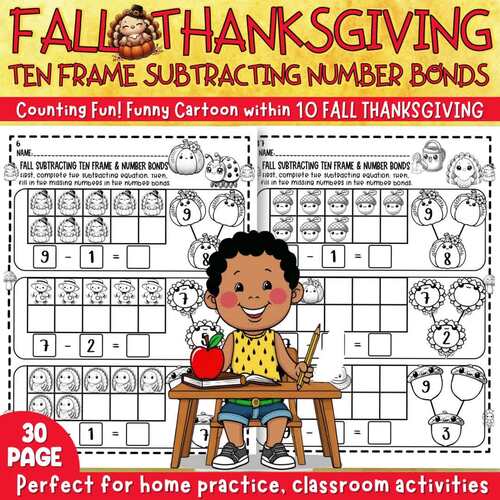 Fall Ten Frame Subtraction and Number Bonds, Thanksgiving Math Activity