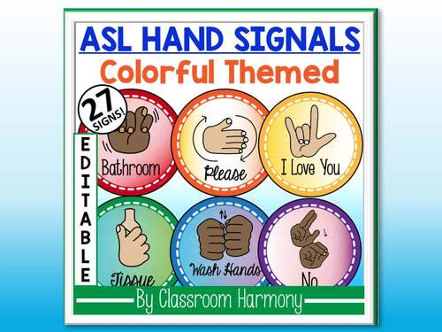 ASL Classroom Hand Signals: Colorful Themed Sign Language Editable Posters