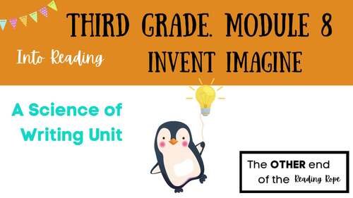 Into Reading 3rd grade Module 8 - Science of Writing supplement | TPT