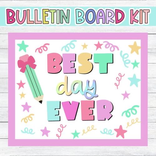 BULLETIN BOARD KIT_BEST DAY EVER_BACK TO SCHOOL DECOR by Kirk's Klassroom
