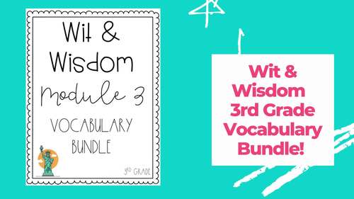 3rd Grade Module 3 Vocabulary Wit & Wisdom by Hannah Jordan | TPT