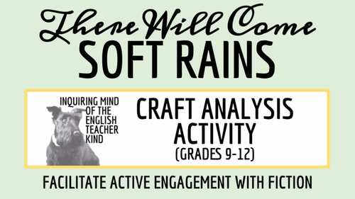 "There Will Come Soft Rains" by Ray Bradbury Craft Analysis Worksheet
