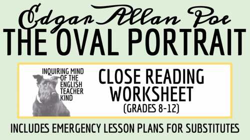 "The Oval Portrait" by Edgar Allan Poe Close Reading Analysis Worksheet