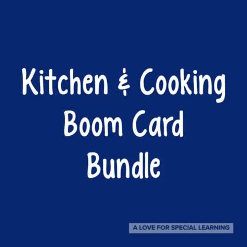 Kitchen and Cooking Boom Card Bundle- Life Skills Special Education