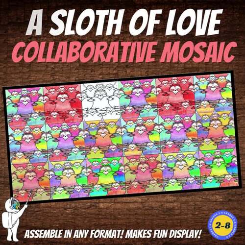 Valentine's Day Mural, Mosaic, A Sloth of Love Collaborative Poster Art ...